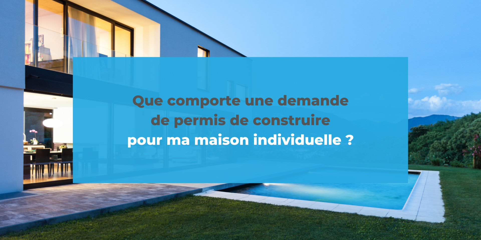 Permis de construire maison individuelle : réussir votre demande