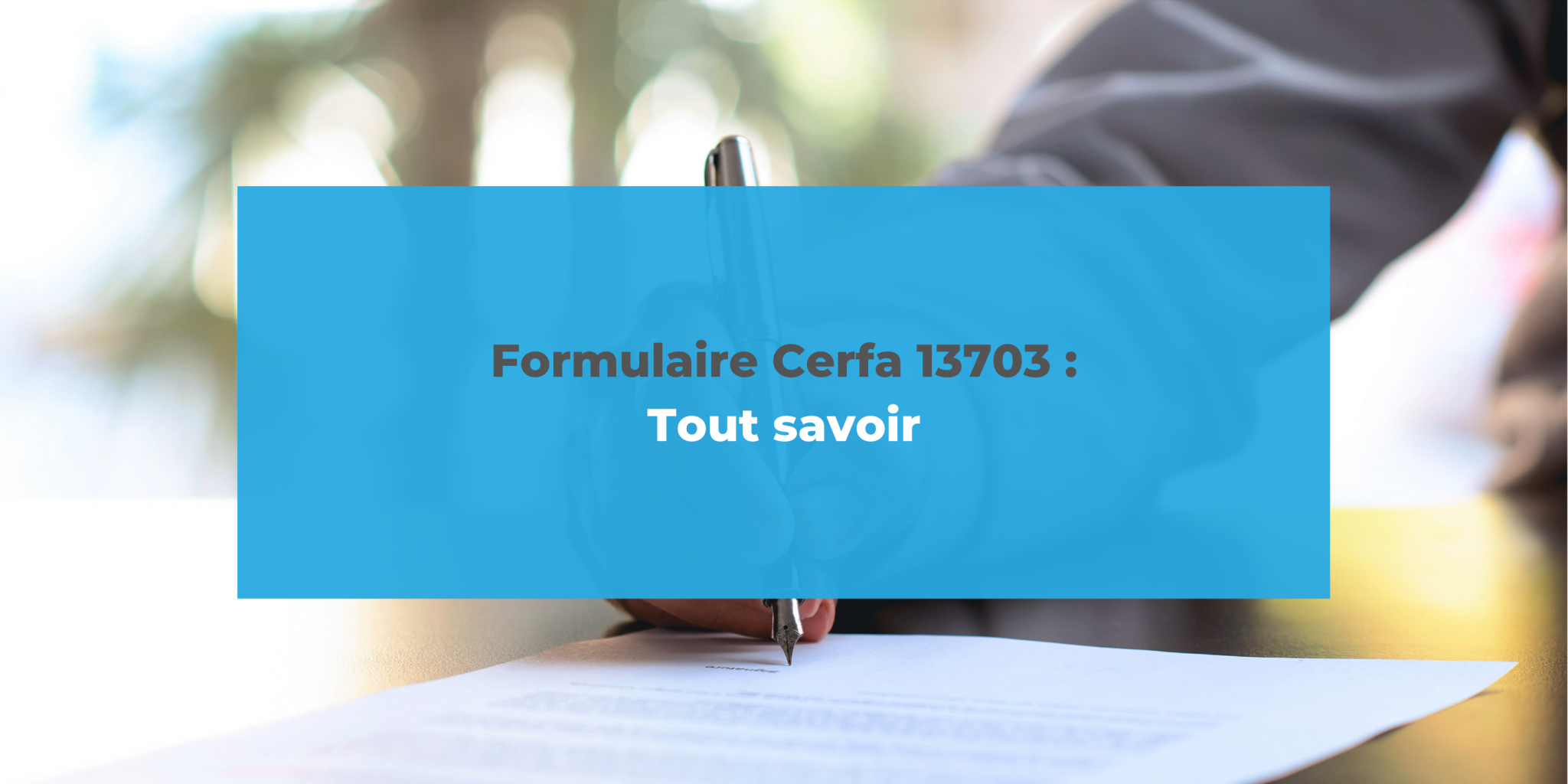 Nouveauté 2022 : la Déclaration Préalable CERFA 13703