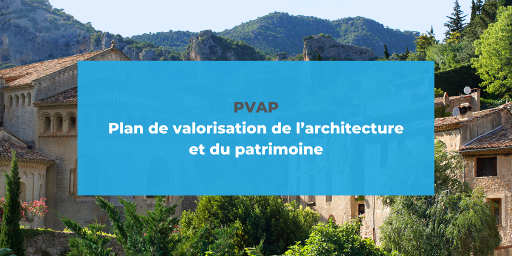 PVAP : Plan de valorisation de l’architecture et du patrimoine - Urbassist