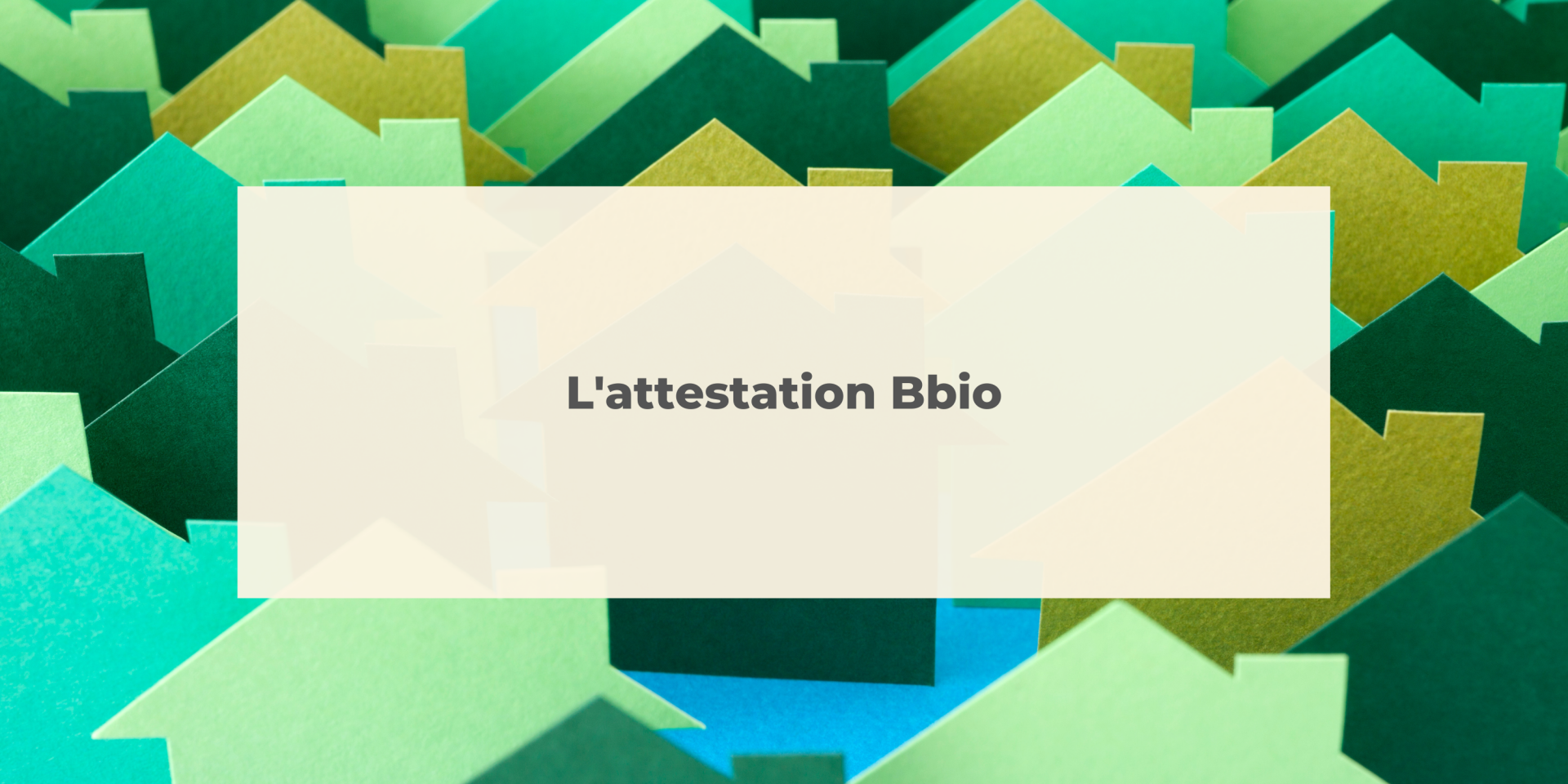 Qu'est ce que l'attestation Bbio et comment l'obtenir Qu'est ce que l'attestation Bbio et comment l'obtenir