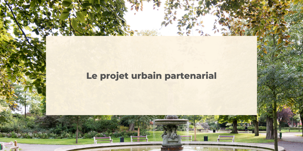Le Projet Urbain Partenarial, un outil pour les communes
